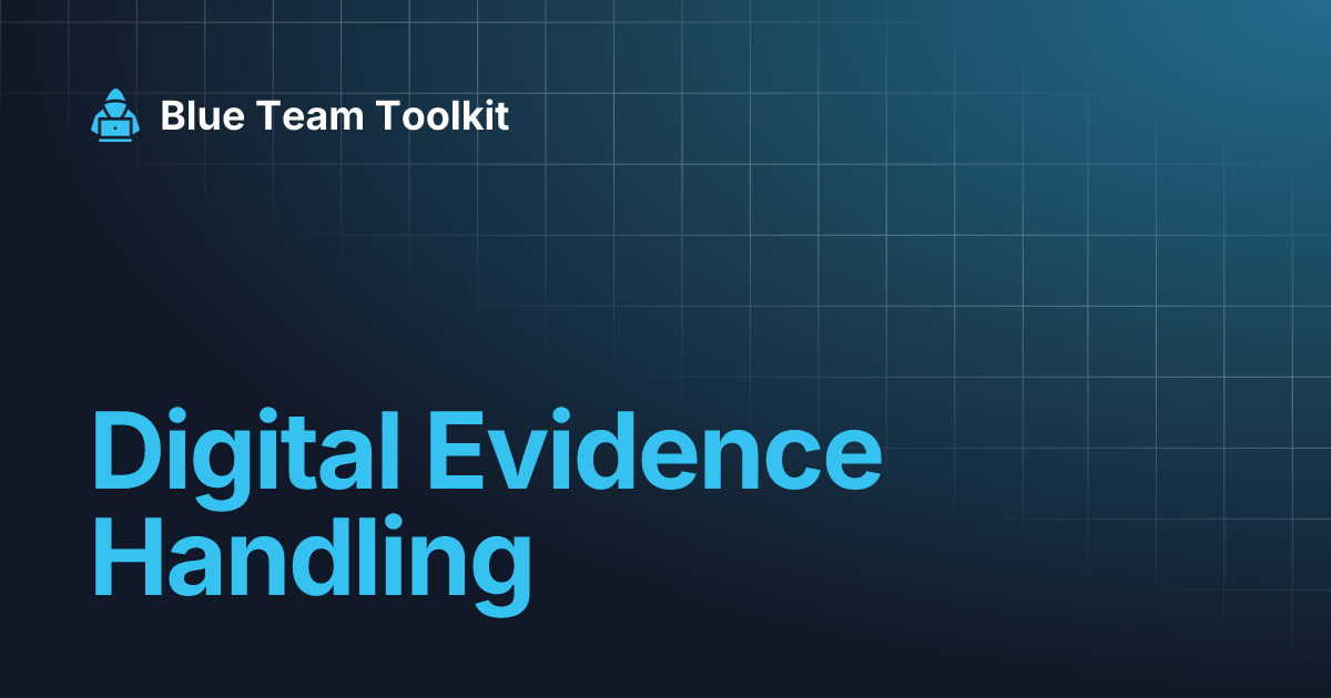 Digital Evidence Handling | Blue Team Toolkit