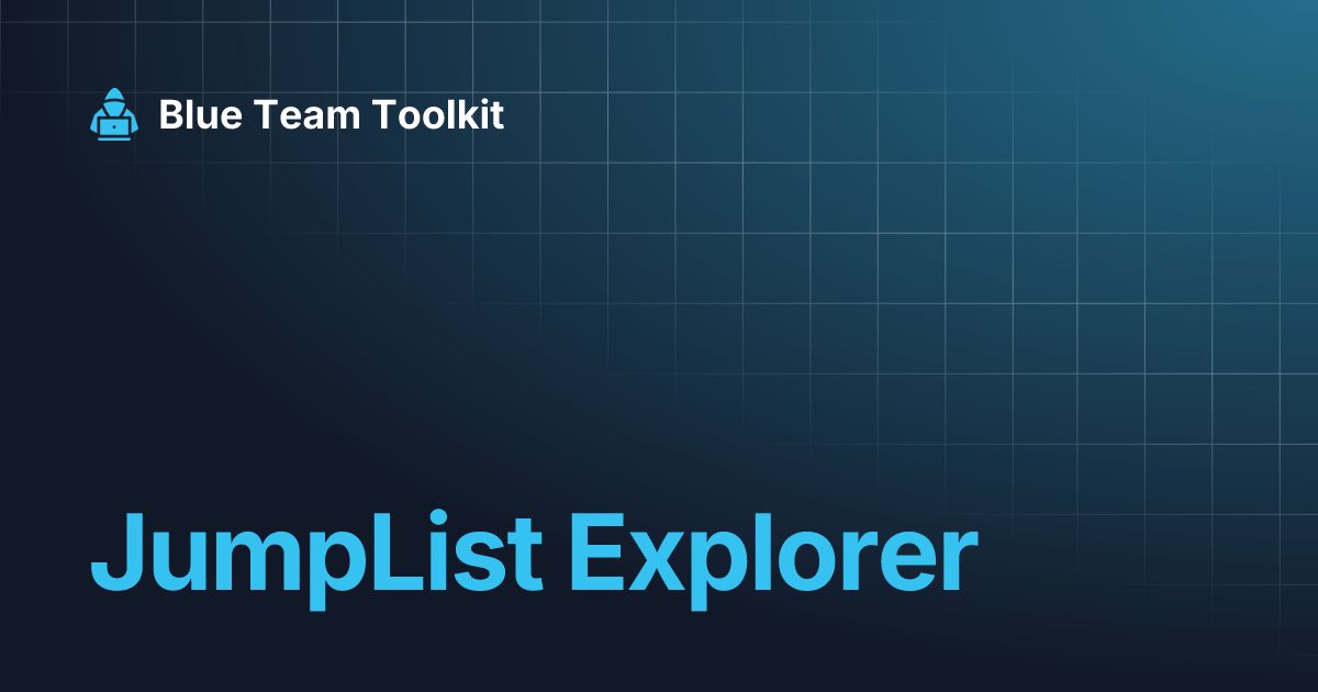 JumpList Explorer | Blue Team Toolkit