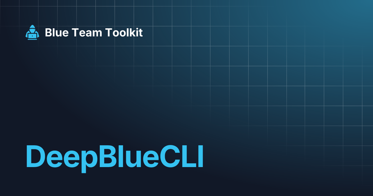 DeepBlueCLI | Blue Team Toolkit