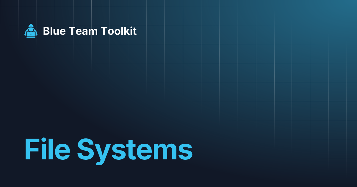 File Systems | Blue Team Toolkit