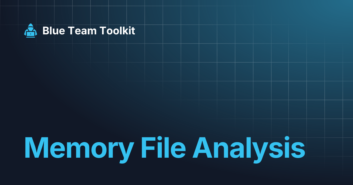 Memory File Analysis | Blue Team Toolkit