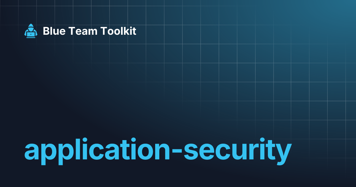 application-security | Blue Team Toolkit